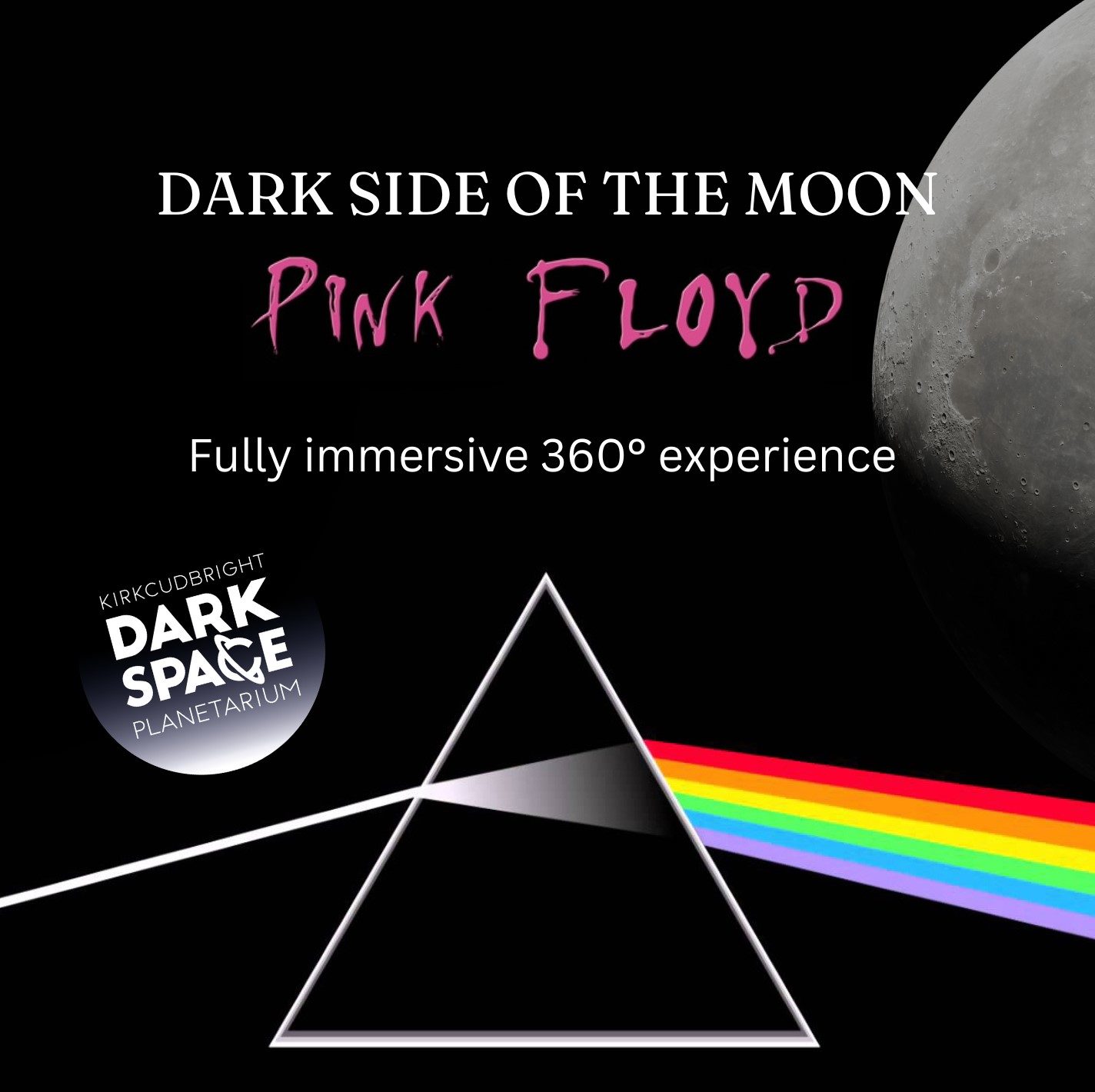Pink Floyd’s The Dark Side Of The Moon 50 Year Anniversary – Kirkcudbright Dark Space Planetarium